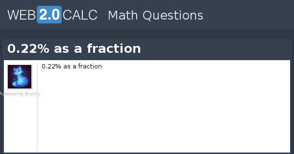 View question - 0.22% as a fraction