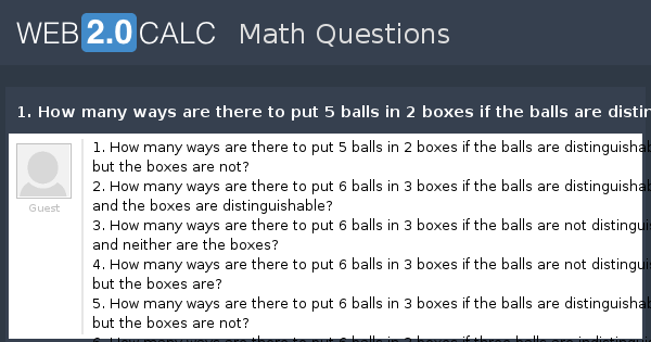 View question - 1. How many ways are there to put 5 balls in 2 boxes if ...