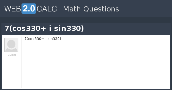 View question - 7(cos330+ i sin330)