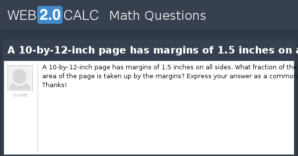 View question - A 10-by-12-inch page has margins of 1.5 inches on all ...