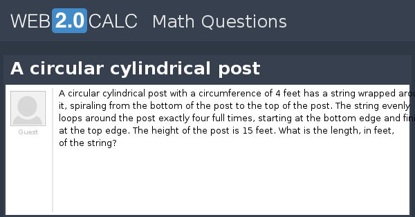 View question - A circular cylindrical post