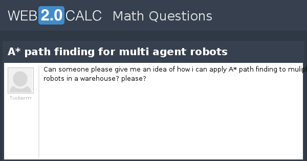 View question - A* path finding for multi agent robots