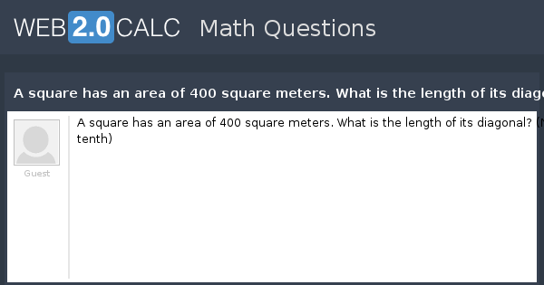 View question - A square has an area of 400 square meters. What is the ...
