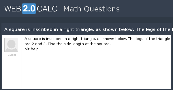 View question - A square is inscribed in a right triangle, as shown ...