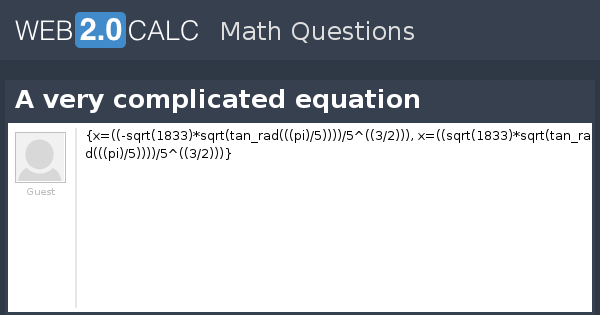View question - A very complicated equation