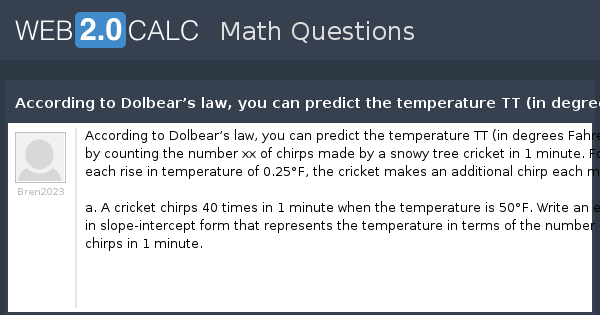 View question - According to Dolbear’s law, you can predict the ...