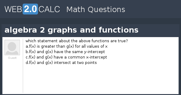 View Question Algebra 2 Graphs And Functions