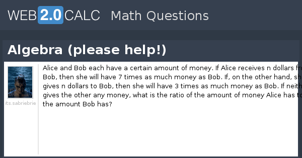 View question - Algebra (please help!)