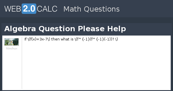 View question - Algebra Question Please Help