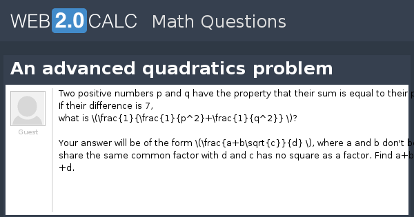 View question - An advanced quadratics problem