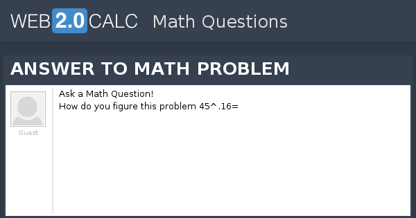 View question - ANSWER TO MATH PROBLEM