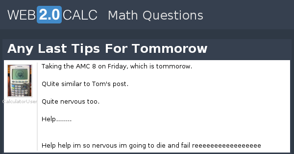 View question - Any Last Tips For Tommorow