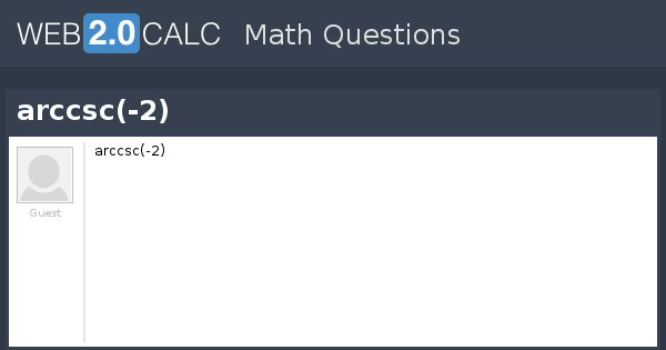 View question - arccsc(-2)