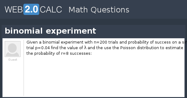 View question - binomial experiment