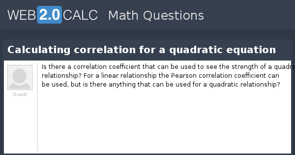 View question - Calculating correlation for a quadratic equation