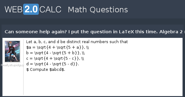 View question - Can someone help again? I put the question in LaTeX this time. Algebra 2 recap ...