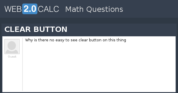 View question - CLEAR BUTTON