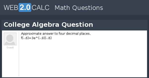 View question - College Algebra Question