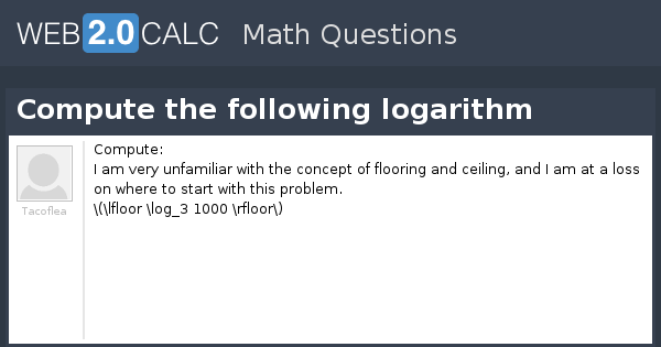 View question - Compute the following logarithm