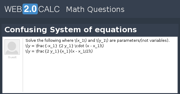 View question - Confusing System of equations
