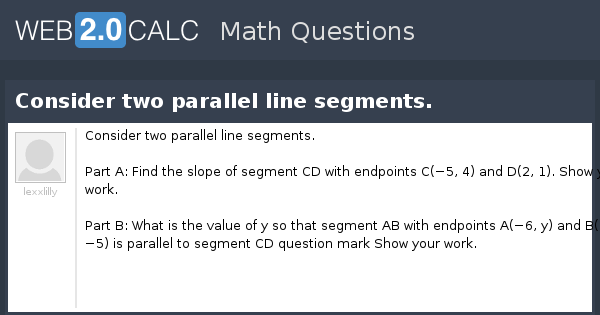 View question - Consider two parallel line segments.