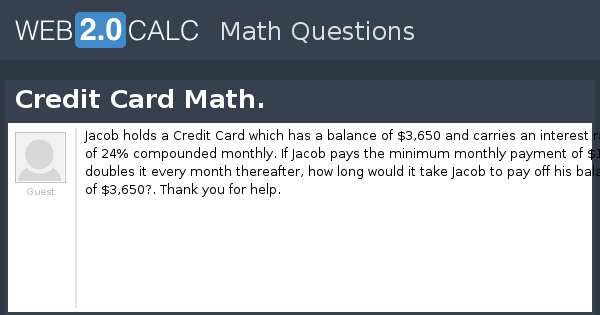 View question - Credit Card Math.