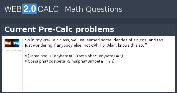 View question - Current Pre-Calc problems