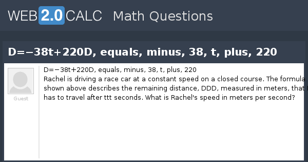 View question - D=−38t+220D, equals, minus, 38, t, plus, 220