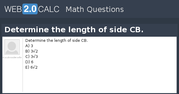 View question - Determine the length of side CB.