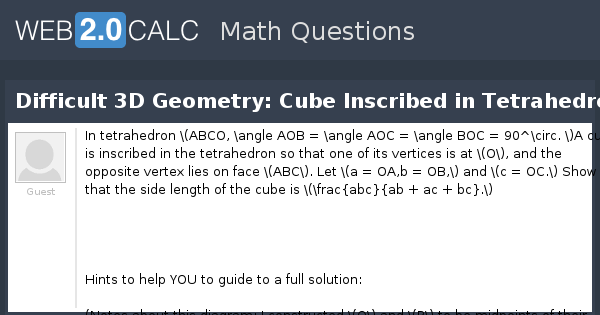 View question - Difficult 3D Geometry: Cube Inscribed in Tetrahedron