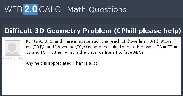 View question - Difficult 3D Geometry Problem (CPhill please help)