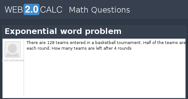 View Question Exponential Word Problem 8666