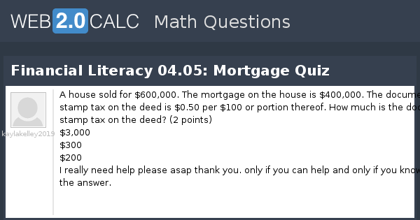 View question - Financial Literacy 04.05: Mortgage Quiz
