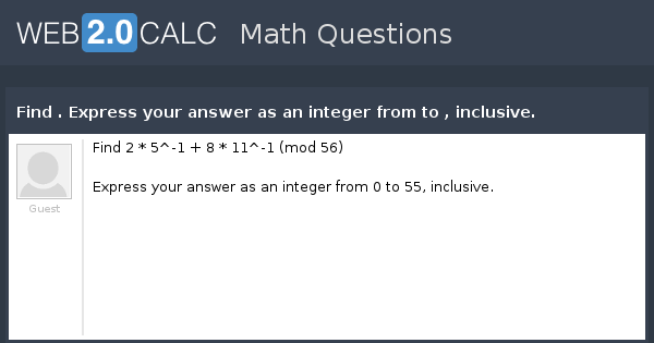 View question - Find . Express your answer as an integer from to ...