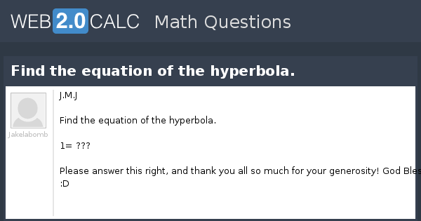 View question - Find the equation of the hyperbola.