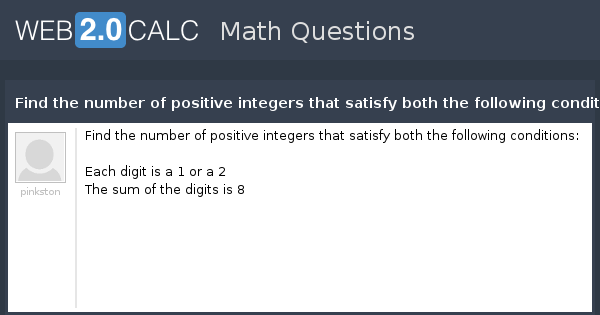View question - Find the number of positive integers that satisfy both the following conditions ...