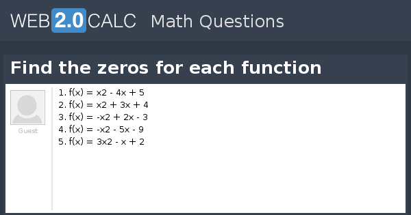 View question - Find the zeros for each function