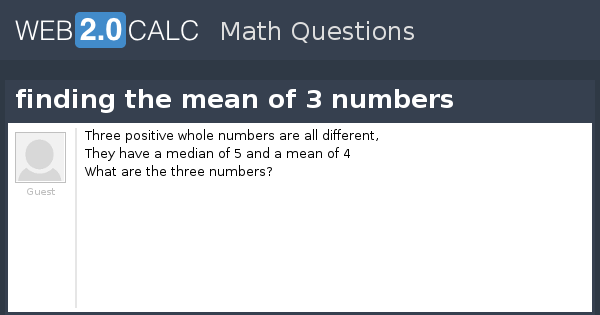 View question - finding the mean of 3 numbers