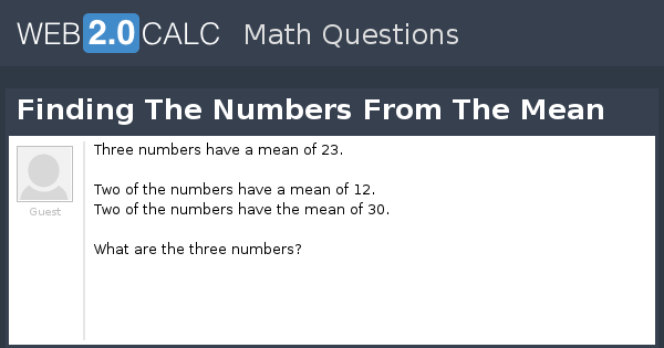 View question - Finding The Numbers From The Mean