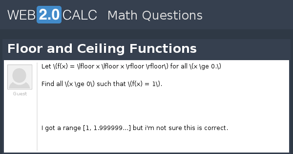 View question - Floor and Ceiling Functions