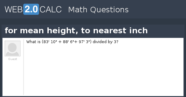 View question - for mean height, to nearest inch