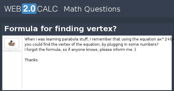 View question - Formula for finding vertex?