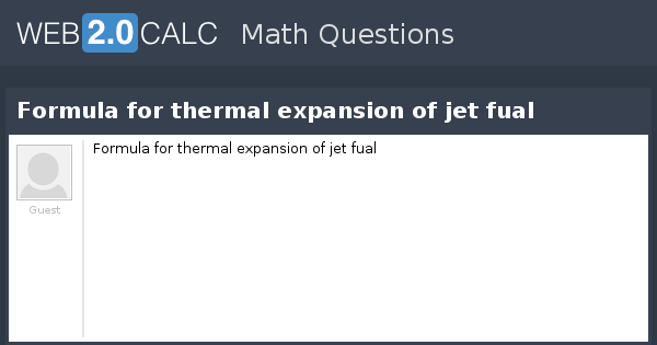 View question - Formula for thermal expansion of jet fual