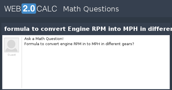 View question - formula to convert Engine RPM into MPH in different gears..