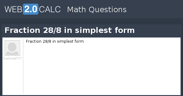 View Question Fraction 28 8 In Simplest Form