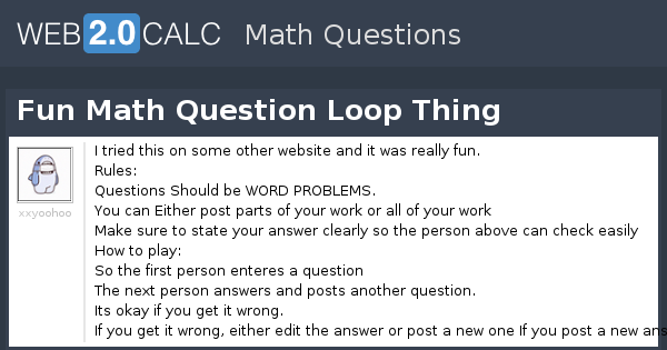 View question - Fun Math Question Loop Thing