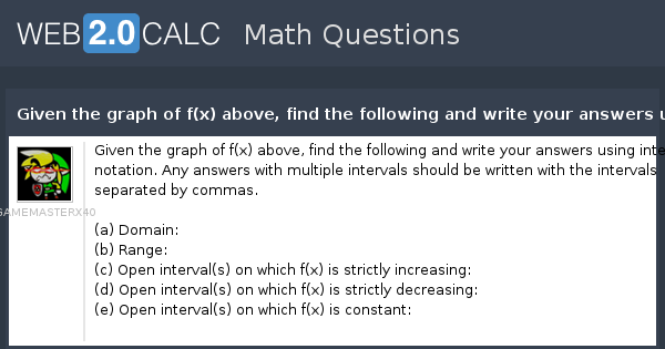 View question - Given the graph of f(x) above, find the following and ...