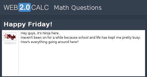 View question - Happy Friday!