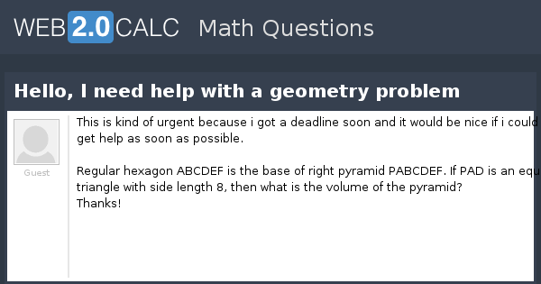 View question - Hello, I need help with a geometry problem