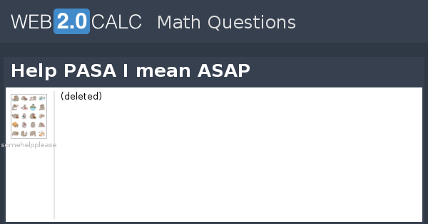 View question - Help PASA I mean ASAP
